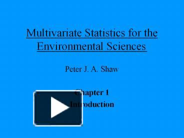 PPT – Multivariate Statistics for the Environmental Sciences PowerPoint ...