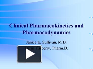Clinical Pharmacokinetics and Pharmacodynamics presentation | free to ...
