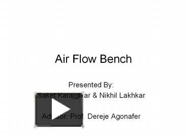 Air Flow Bench presentation | free to view