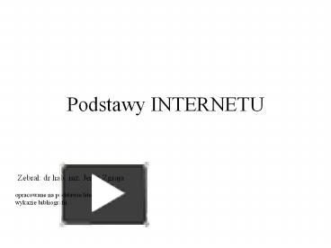 PPT – Podstawy INTERNETU PowerPoint presentation | free to view - id ...