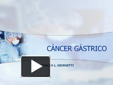 Gastric Cancer presentation | free to download