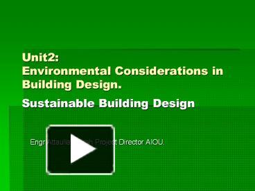 Unit2: Environmental Considerations in Building Design. Sustainable ...