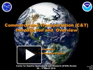 Commerce and Transportation (C&T) Introduction and Overview ...