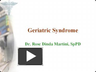 PPT – Geriatric Syndrome PowerPoint presentation | free to download ...