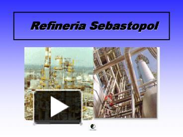 Proyecto Refineria Sebastopol presentation | free to view