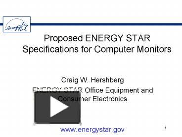 Proposed ENERGY STAR Specifications for Computer Monitors presentation ...