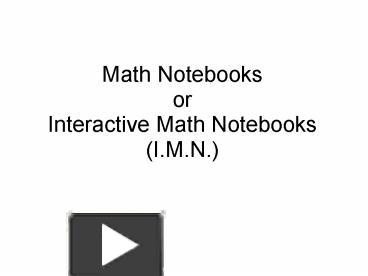 Math Notebooks or Interactive Math Notebooks (I.M.N.) presentation ...
