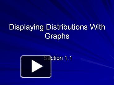 PPT – Displaying Distributions With Graphs PowerPoint presentation ...
