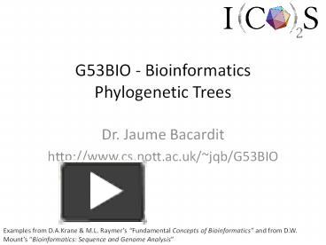 PPT – G53BIO - Bioinformatics Phylogenetic Trees PowerPoint ...