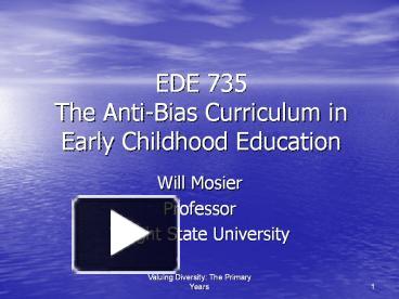 ECE 7350 The Anti-Bias Curriculum in Early Childhood Education ...