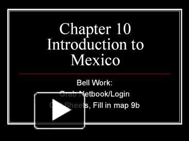 Chapter 10 Introduction to Mexico presentation | free to download