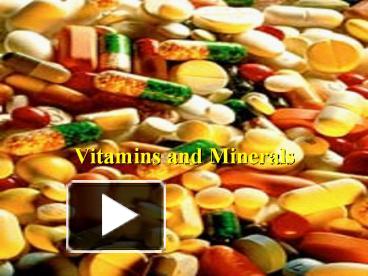 Vitamins and Minerals presentation | free to view