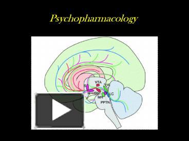 Psychopharmacology presentation | free to view
