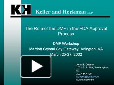 The Role of the DMF in the FDA Approval Process DMF Workshop ...