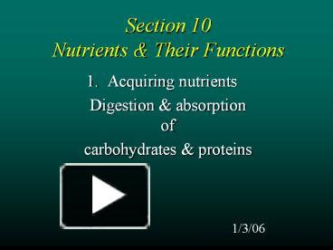 Section 10 Nutrients & Their Functions presentation | free to view
