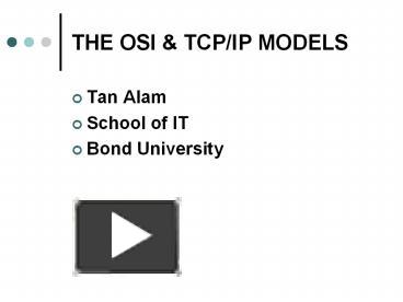 THE OSI & TCP/IP MODELS presentation | free to view