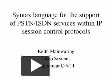 PPT – Syntax language for the support of PSTN/ISDN services within IP ...