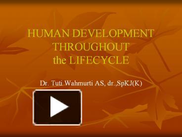 PPT – HUMAN DEVELOPMENT THROUGHOUT the LIFECYCLE PowerPoint ...