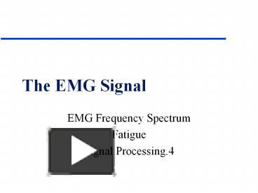 The EMG Signal presentation | free to download