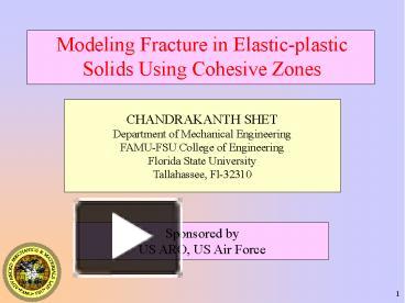 Modeling Fracture in Elastic-plastic Solids Using Cohesive Zones ...