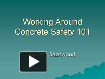 Working Around Concrete Safety 101 presentation | free to download