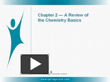 PPT – Chapter 2 — A Review of the Chemistry Basics PowerPoint ...