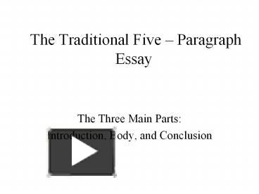 PPT – The Traditional Five – Paragraph Essay PowerPoint presentation ...