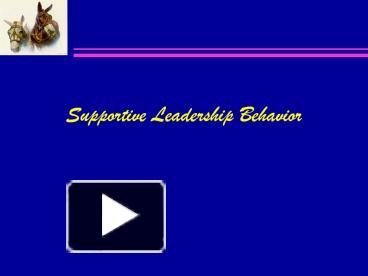 PPT – Supportive Leadership Behavior Types of Supportive PowerPoint ...