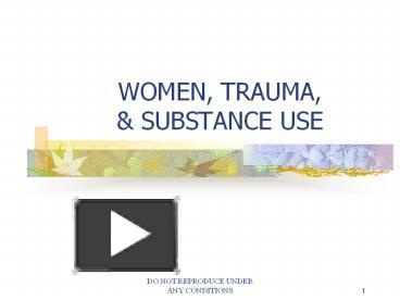WOMEN, TRAUMA, & SUBSTANCE USE presentation | free to download
