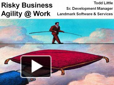 PPT – Risky Business Agility @ Work PowerPoint presentation | free to ...