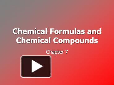 Chemical Formulas and Chemical Compounds presentation | free to view