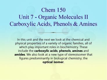 PPT – Chem 150 Unit 7 - Organic Molecules II Carboxylic Acids, Phenols ...
