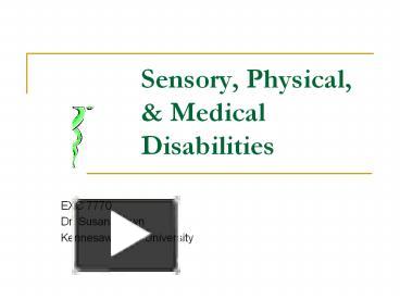 PPT – Sensory, Physical, & Medical Disabilities PowerPoint presentation ...