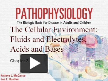 PPT – The Cellular Environment: Fluids and Electrolytes, Acids and ...