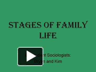 PPT – Stages of Family Life PowerPoint presentation | free to view - id ...