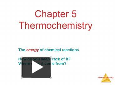 PPT – Chapter 5 Thermochemistry PowerPoint presentation | free to ...