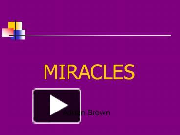 MIRACLES presentation | free to view