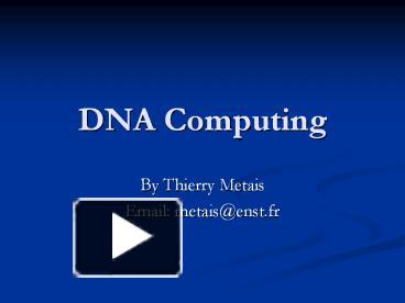 PPT – DNA Computing PowerPoint presentation | free to download - id ...