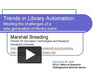 PPT – Trends in Library Automation: Meeting the challenges of a new ...