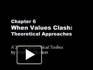 PPT – Chapter 6 When Values Clash: Theoretical Approaches PowerPoint ...