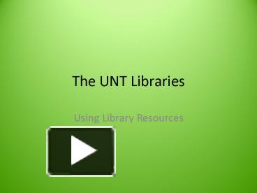 PPT – The UNT Libraries PowerPoint presentation | free to view - id ...