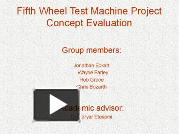 PPT – Fifth Wheel Test Machine Project Concept Evaluation PowerPoint ...