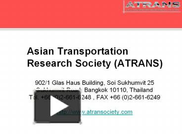 PPT – Asian Transportation Research Society (ATRANS) PowerPoint ...