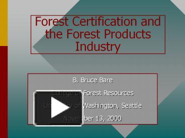 PPT – Forest Certification and the Forest Products Industry PowerPoint ...