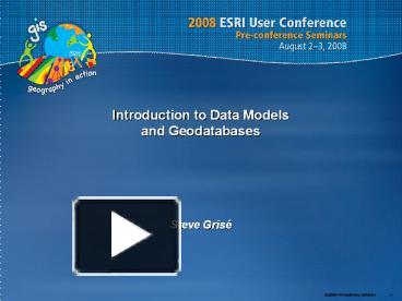 PPT – Introduction to Data Models and Geodatabases PowerPoint ...