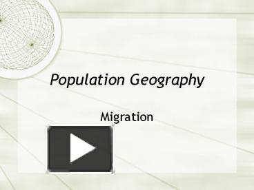 PPT – Population Geography PowerPoint presentation | free to view - id ...