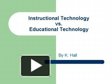 Instructional Technology vs. Educational Technology presentation | free ...