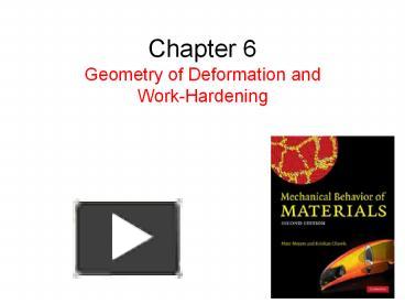 Chapter 6 Geometry of Deformation and Work-Hardening presentation ...