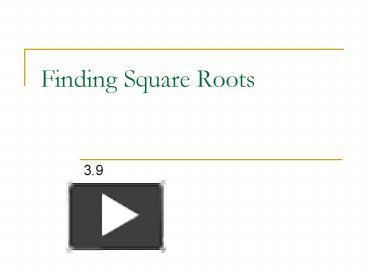 PPT – Finding Square Roots PowerPoint presentation | free to view - id ...