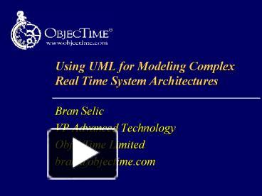 PPT – Using UML for Modeling Complex Real Time System Architectures ...